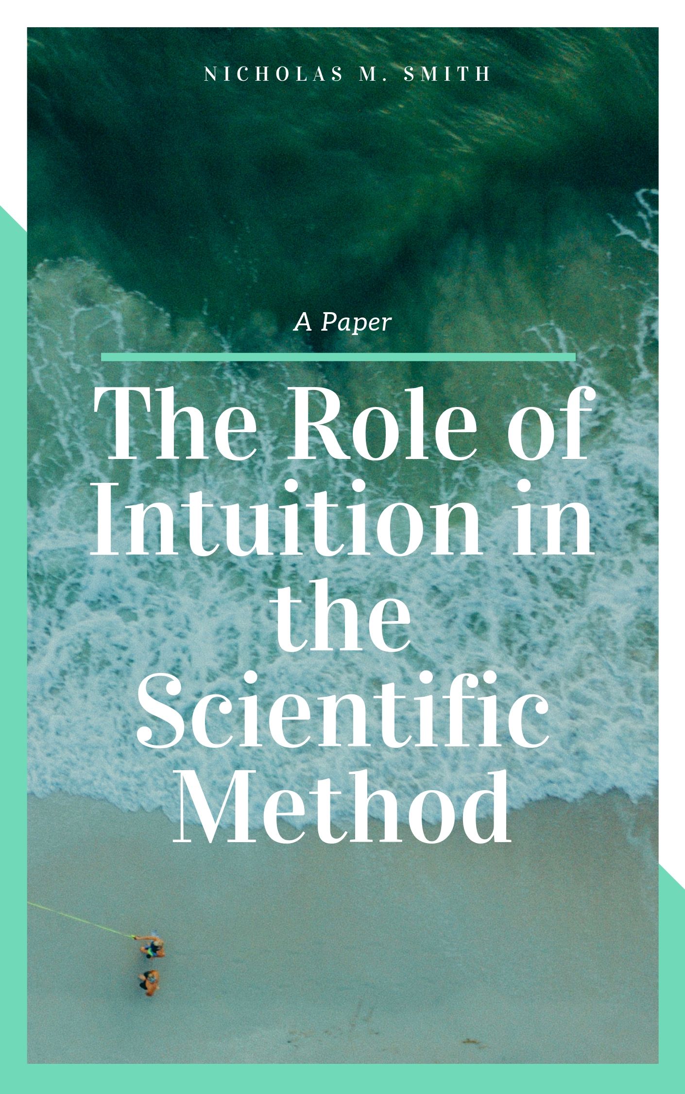 Re-Program; The Role of Intuition in the Scientific Method – Time is ...
